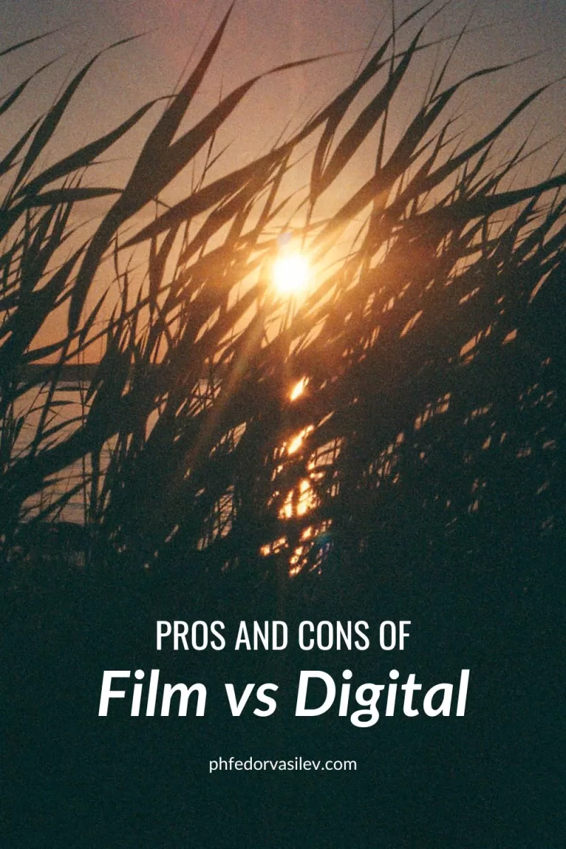 The Film And Digital Photography Choice. Pros And Cons Of Both