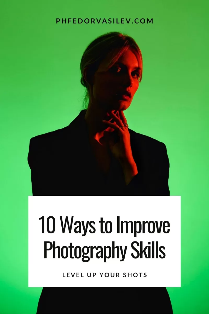 10 Best Ways To Improve Photography Skills.
